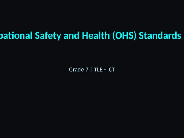 Grade 7 ICT: Occupational Safety and Health (OHS) Standards in ICT (PPT) MATATAG Curriculum | PPTX