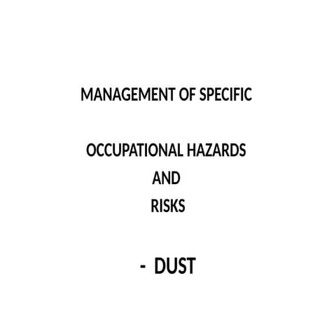 Occupational health safety on dust as a hazard | PPTX