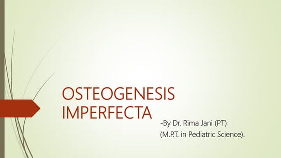Osteogenesis Imperfecta Etiology Clinical features Classification ...