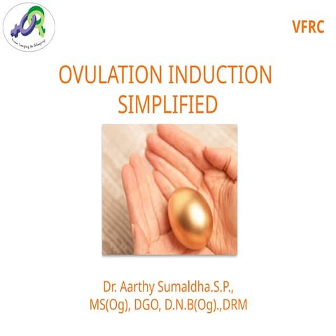 Ovulation induction simplified - gynaec perspective | PPTX
