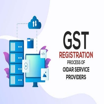 GST Registration for OIDAR Services: India and Outside India | PPT