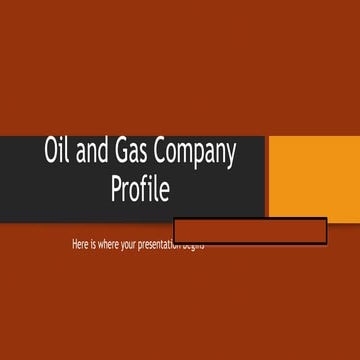 Oil and Gas Company Profile by Slidesgo.pptx