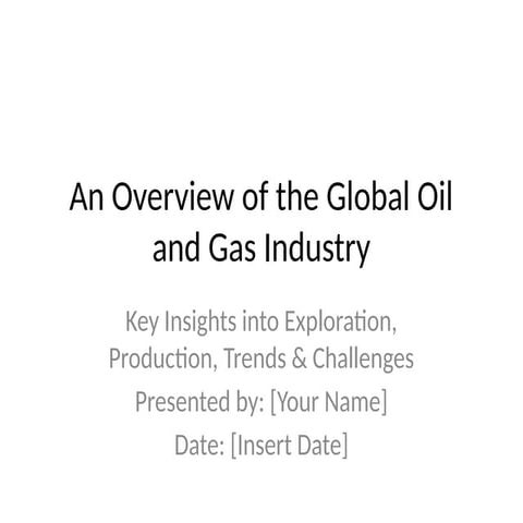 Introduction to oil and gas industry | PPTX