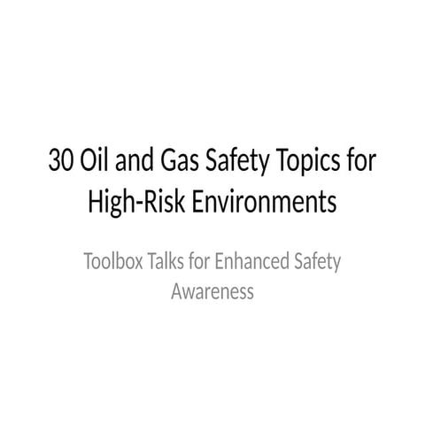 Oil_and_Gas_Safety_Topics_Presentation.pptx