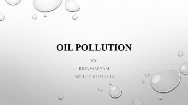 Oil pollution and its recovery | PPTX