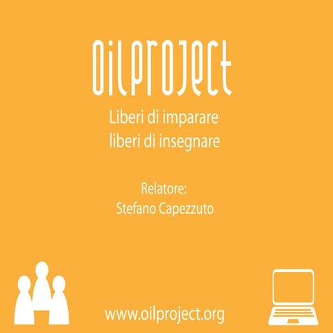 Oilproject: liberi di imparare, liberi di insegnare | PDF
