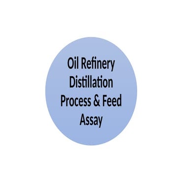 Oil Refinery Process - distillation.pptx
