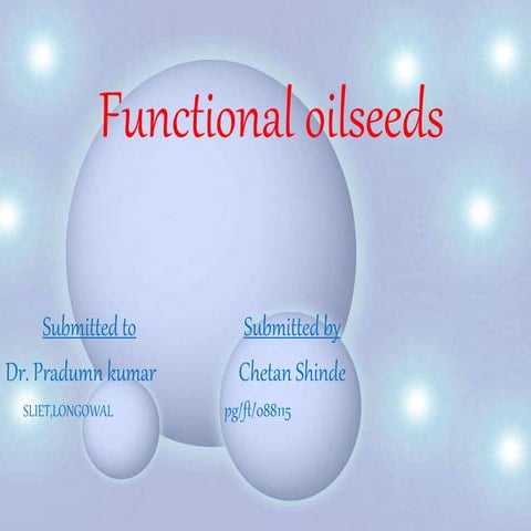 Fundamentals of Functional oilseeds in Food | PPT