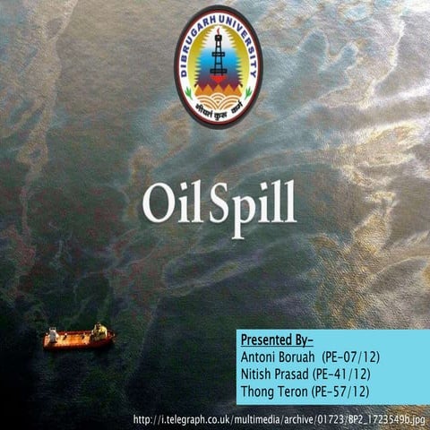 Oil spill (Causes, Control and Prevention) | PPTX