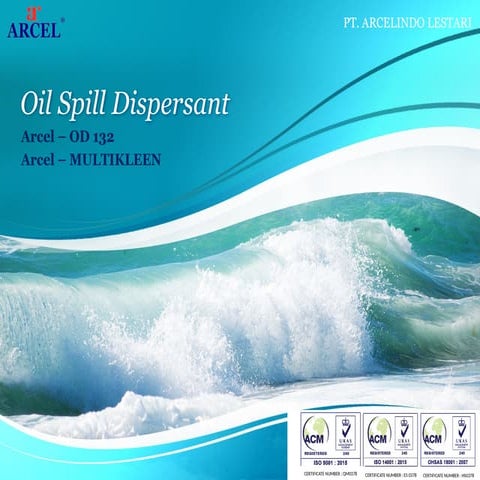 Presentation Oil Spill Dispersant Arcel Od 132 | PPTX