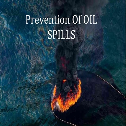 Oil spills prevention | PPT