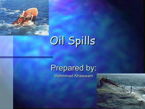 Oil spill | PPT
