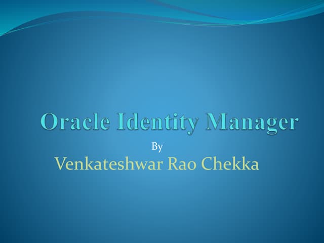 Oracle Identity Manager Basics | PPT Oracle Identity Manager Basics | PPT