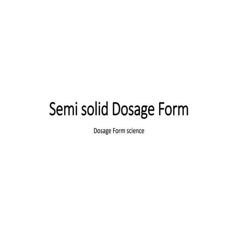 Semi solid dosage form | PPT