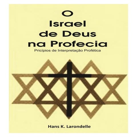 O Israel de Deus na Profecia. Hans K. Larondelle.pdf