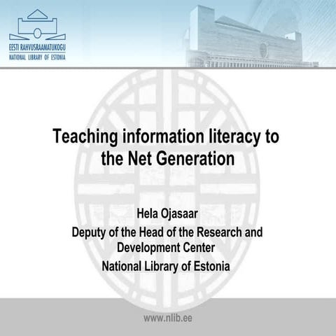 Teaching information literacy to the net generation | PPT