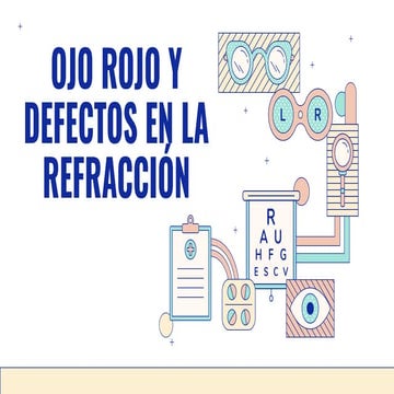 OJO ROJO Y DEFECTOS DE LA REFRACCIÓN.pdf