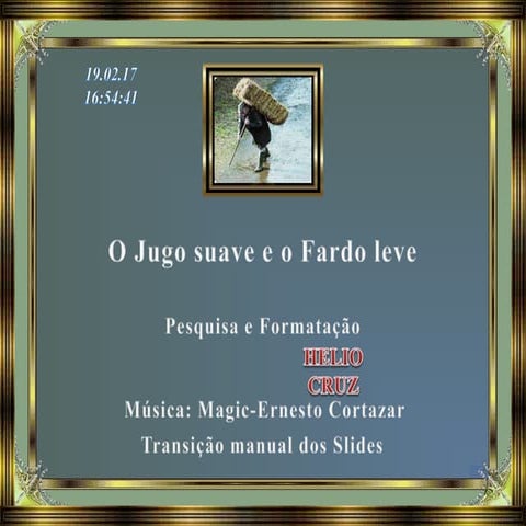 O jugo suave e o fardo leve | PPTX