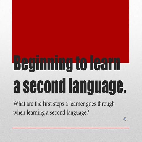 Beginning to learn a second language | PPTX