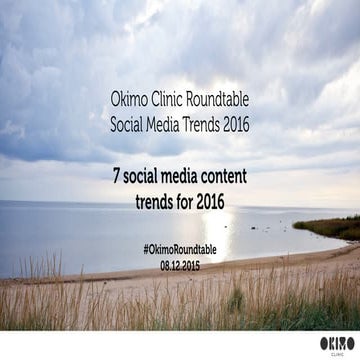 Okimo Clinic Roundtable: Social Media Content Trends 2016 | PDF ...