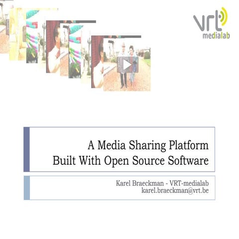 A MEDIA SHARING PLATFORM BUILT WITH OPEN SOURCE SOFTWARE | PPTX ...