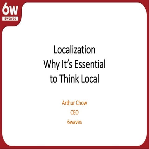 Arthur Chow 'Why it's essential to think local' 6Waves | PPT