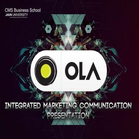 Ola Cabs - Integrated Marketing Communication | PPTX