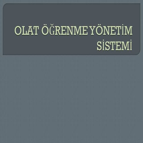 Olat öğrenme yöneti̇m si̇stemi̇ | PPT