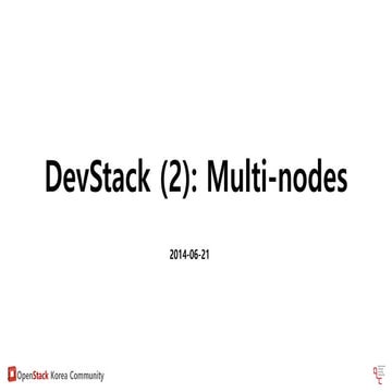 Openstack Devstack Install 2부 Multi Nodes Ppt