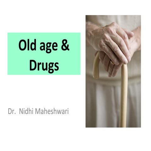 Old age & drugs | PPT