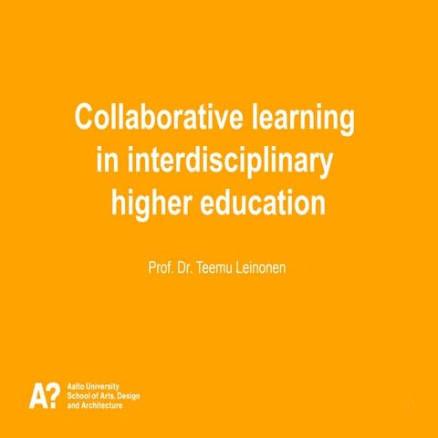 Collaborative learning in interdisciplinary higher education | PPTX