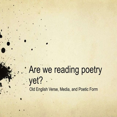 Old English Verse, Media, and Poetic Form | PPTX