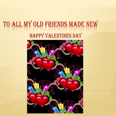 Old Friends Made New | PPT