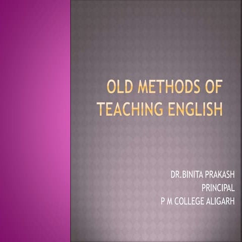 Old methods of teaching english | PPT