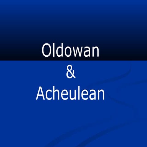 Oldowan acheulean | PPT