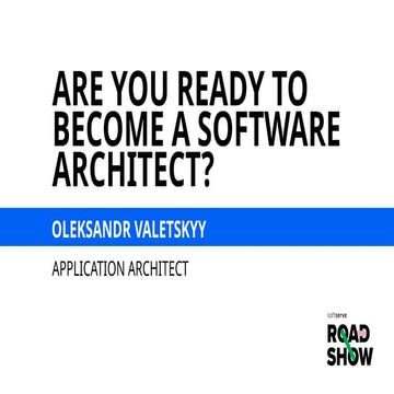 Oleksandr Valetskyy - Are you ready to become a software architect v2.pptx