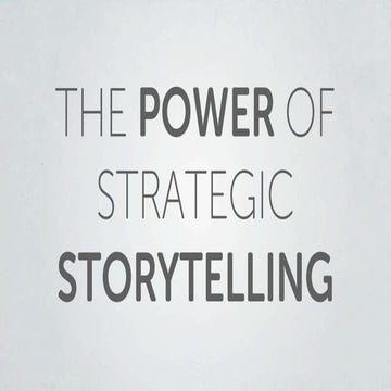 The Power of Strategic Storytelling (2013) | PDF | Entertainment