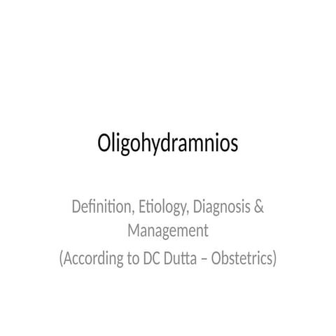 Oligohydramnios_DC_Dutta_Presentation.pptx