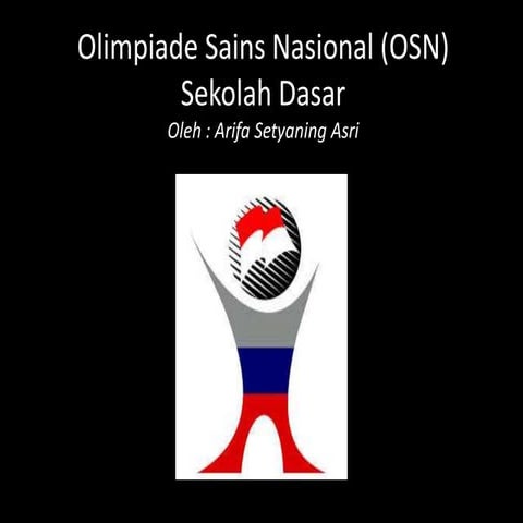 Olimpiade sains nasional (osn) | PPTX