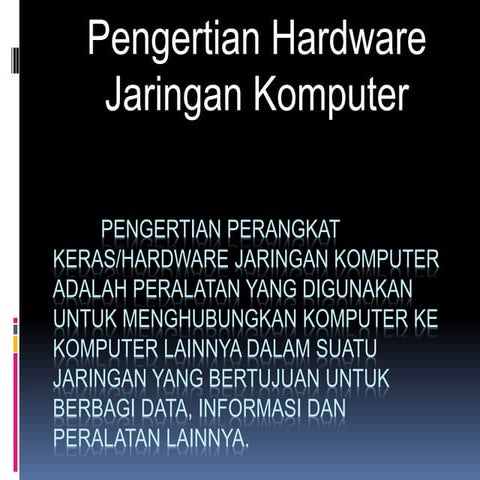 Pengertian Hardware | PPTX