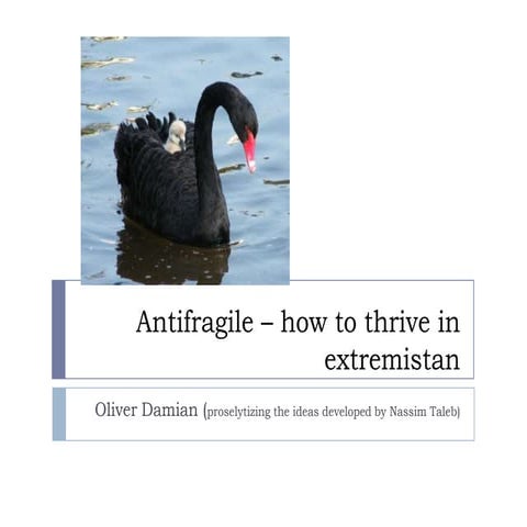 Anti-fragile: how to thrive in extremistan | PPTX