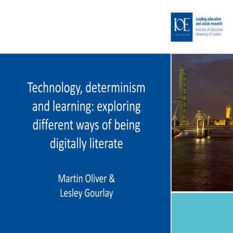 Technology, determinism and learning: exploring different ways of being ...