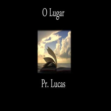 O lugar Pr. Lucas - (Slide preto) | PPTX