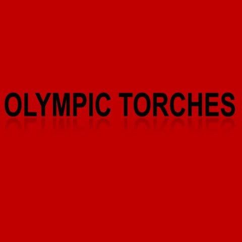 Olympic Torches Through The Years | PPT