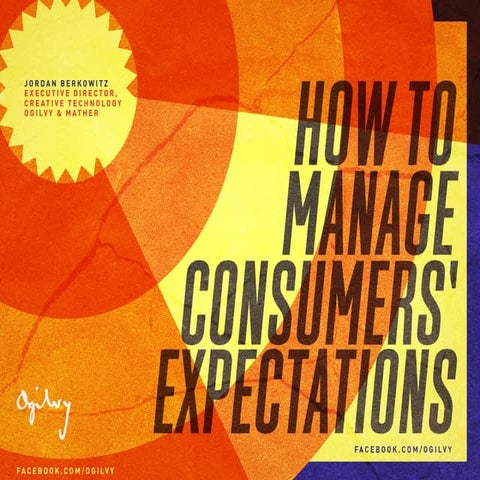 How to Manage Consumers' Expectations by Jordan Berkowitz, Executive ...