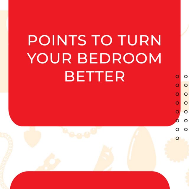 Points To Turn Your Bedroom Better | PDF