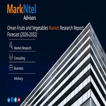 Oman Fruits and Vegetables Market Research Report: Forecast (2026-2032 ...
