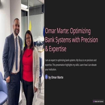 Omar-Marte-Optimizing-Bank-Systems-with-Precision-and-Expertise.pptx