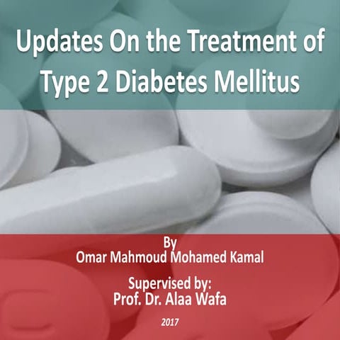 Updates On the Treatment of Type 2 Diabetes Mellitus | PPTX