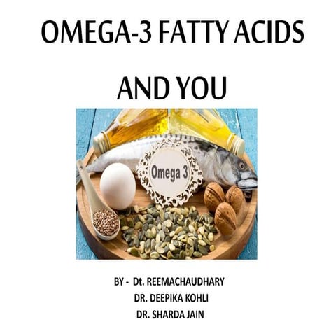 OMEGA-3 FATTY ACIDS AND YOU | PPTX